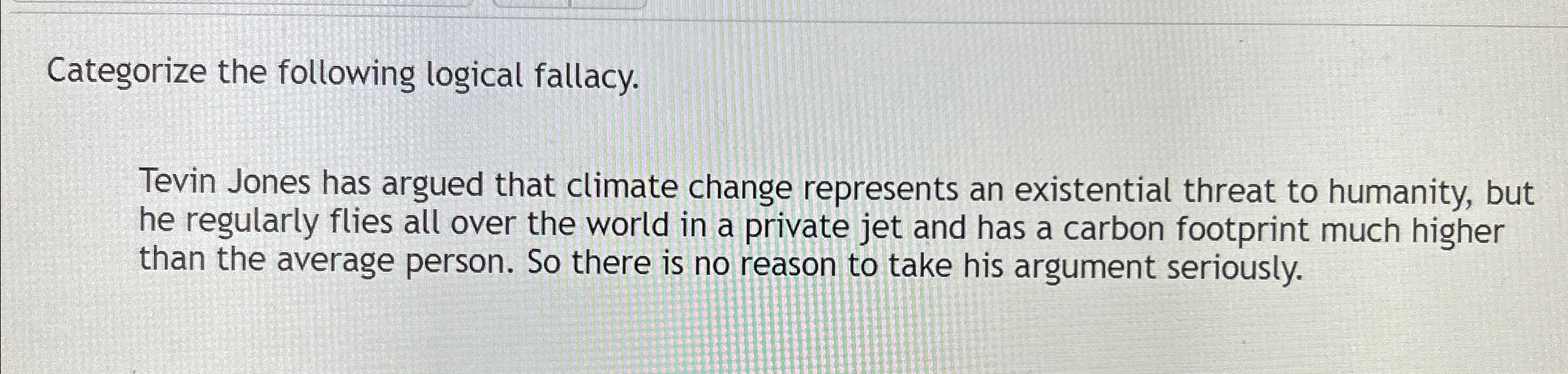 Solved Categorize the following logical fallacy.Tevin Jones | Chegg.com
