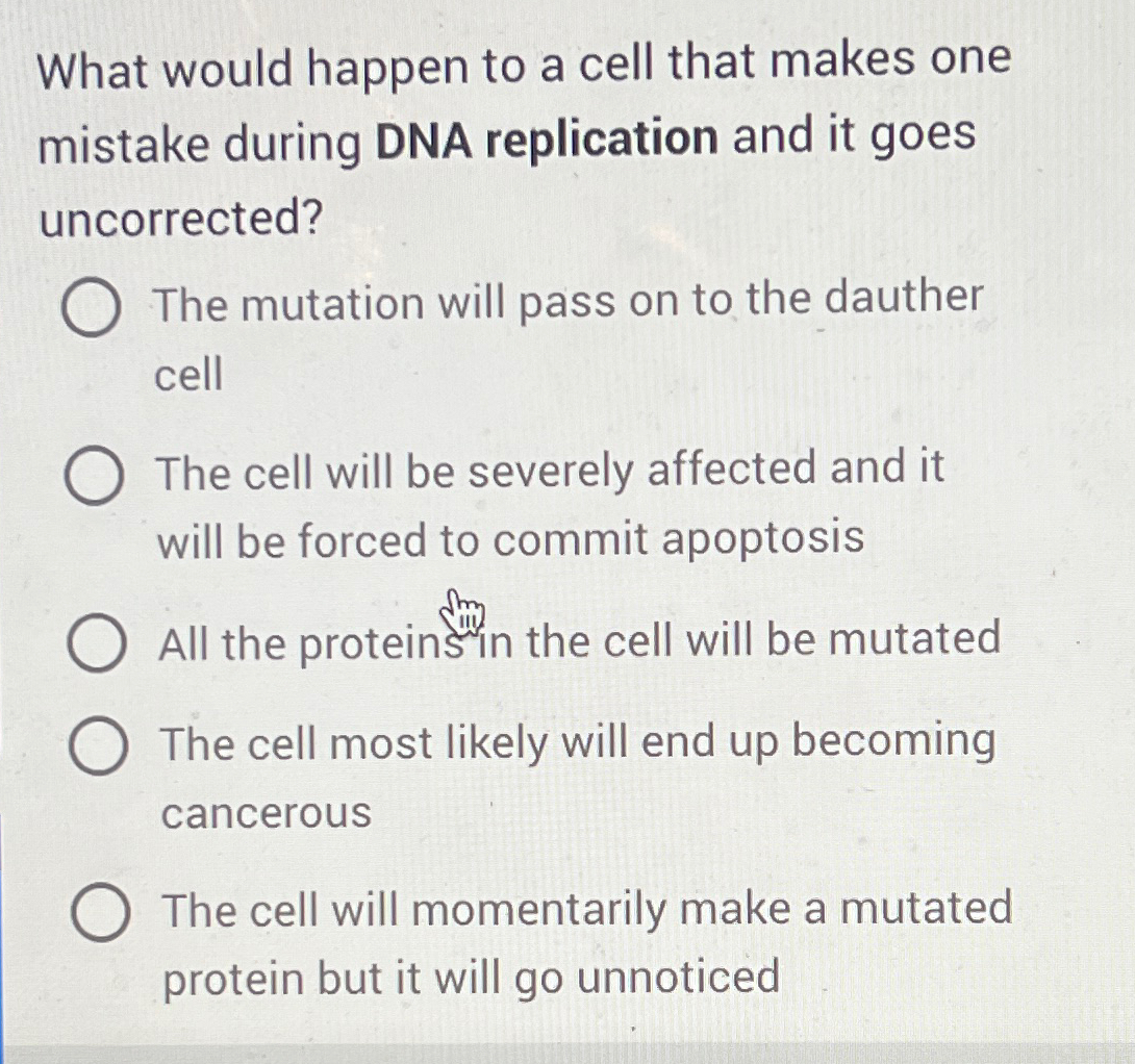 Solved What would happen to a cell that makes one mistake | Chegg.com