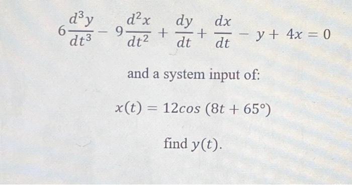 Solved dạy 6 d²x dy dx 9 + - + dt2 dt dt - dt3 y + 4x = 0 | Chegg.com