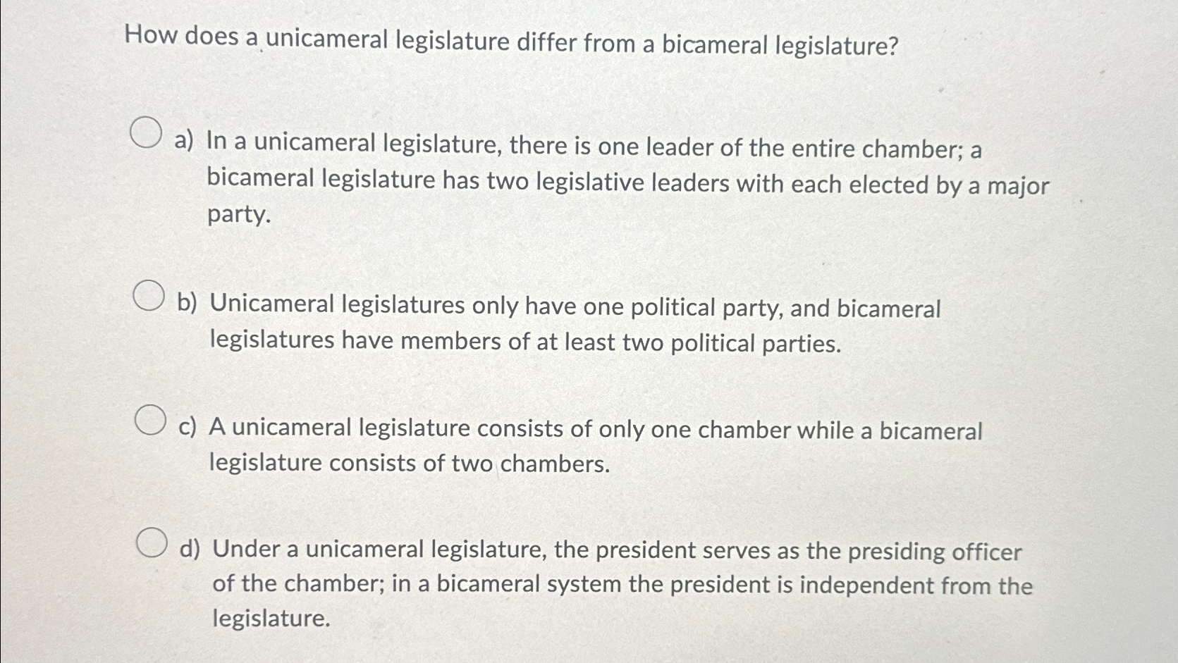 Solved How does a unicameral legislature differ from a | Chegg.com