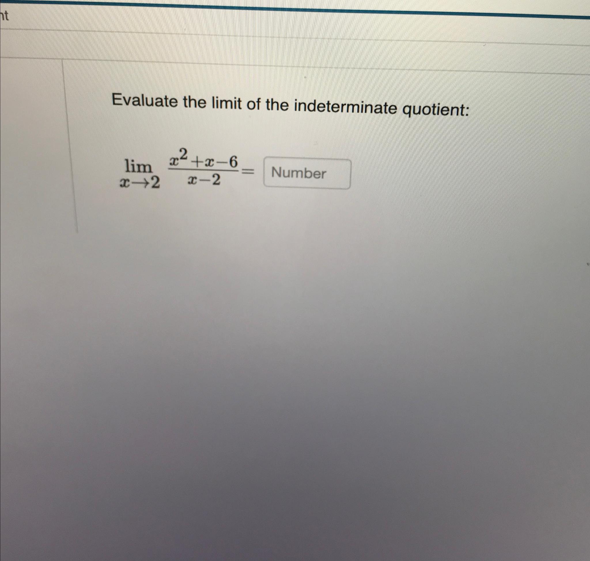 Solved Evaluate the limit of the indeterminate | Chegg.com