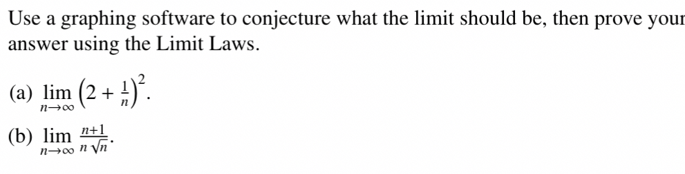 Solved Use a graphing software to conjecture what the limit | Chegg.com