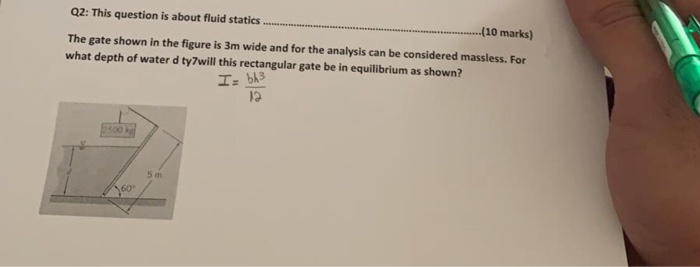 Solved Q2: This question is about fluid statics... | Chegg.com