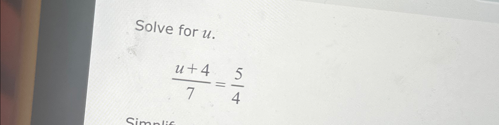Solved Solve for u.u+47=54 | Chegg.com