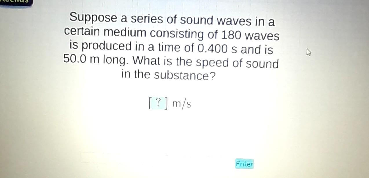 Solved Suppose a series of sound waves in a certain medium | Chegg.com