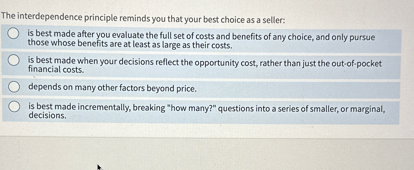Solved The interdependence principle reminds you that your | Chegg.com