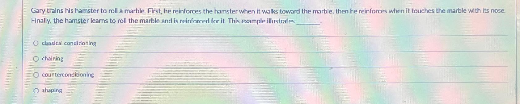 Solved Gary trains his hamster to roll a marble. First, he | Chegg.com