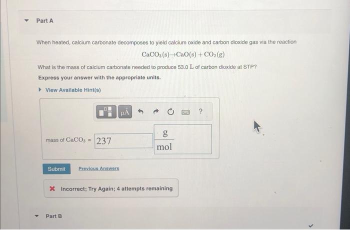 Solved When heated, calcium carbonate decomposes to yield | Chegg.com