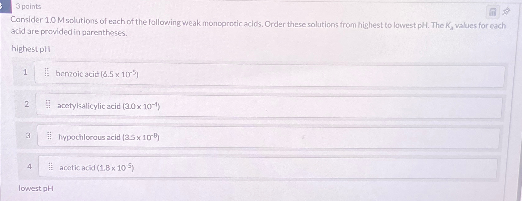 Solved 3 ﻿pointsConsider 1.0 ﻿M solutions of each of the | Chegg.com