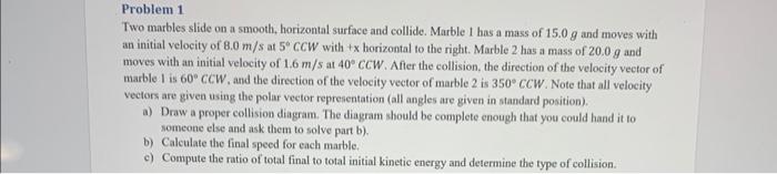 Solved Problem 1 Two marbles slide on a smooth, horizontal | Chegg.com