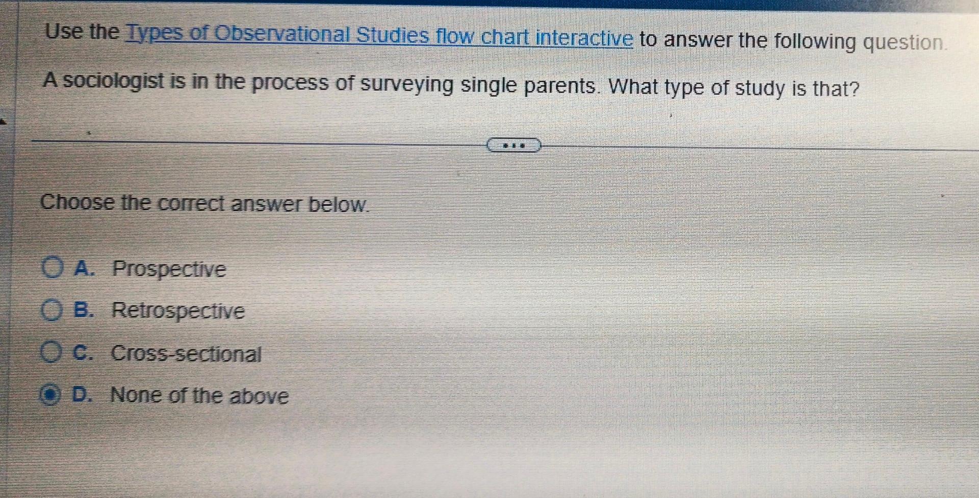 Solved Use the Iypes of Observational Studies flow chart | Chegg.com Solved Use the Iypes of Observational Studies flow chart | Chegg.com