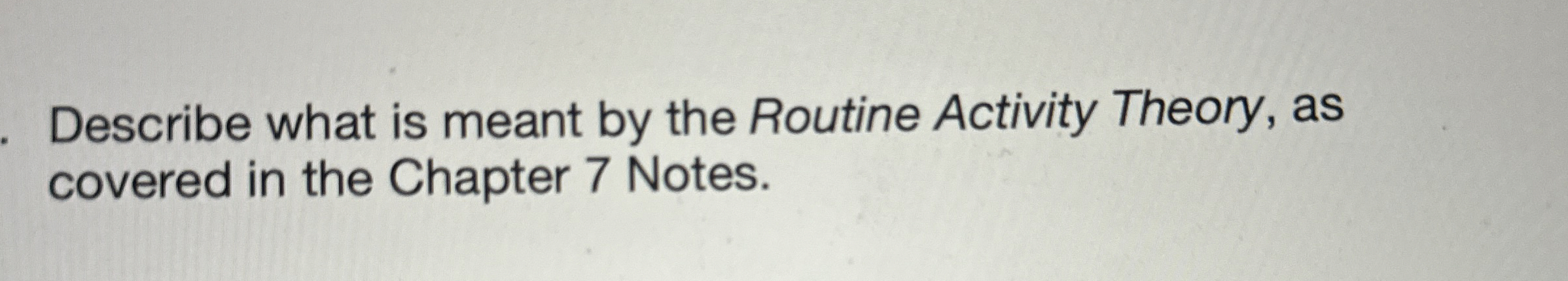 Solved Describe what is meant by the Routine Activity | Chegg.com