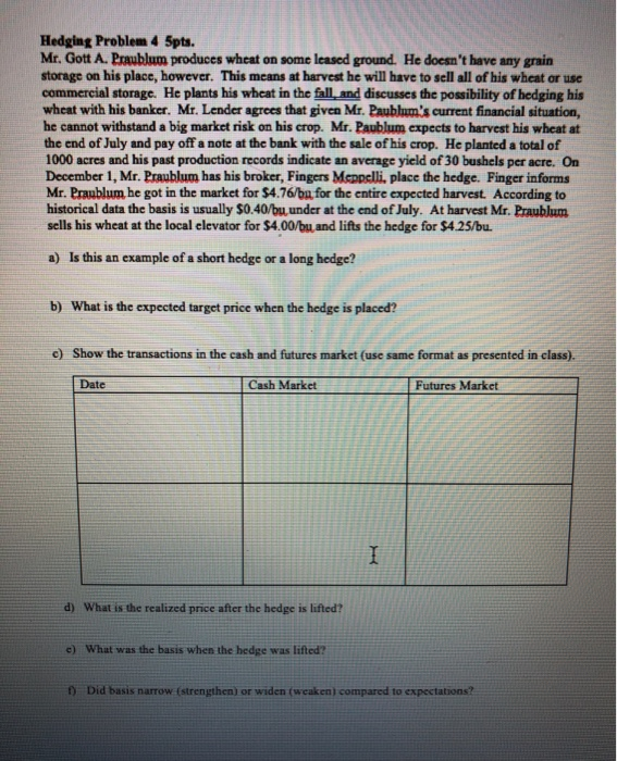 Solved Hedging Problem 1 5pts. Mr. Gott A. Paulum's.cousin, | Chegg.com