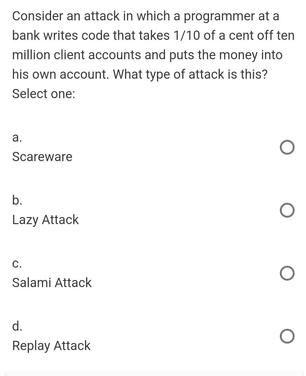 Solved Consider an attack in which a programmer at a bank | Chegg.com
