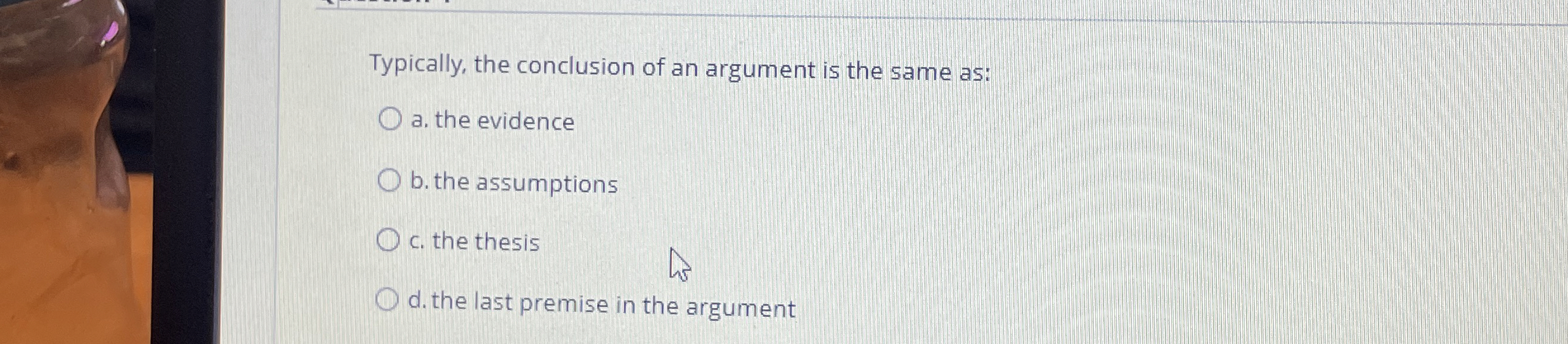 Solved Typically, the conclusion of an argument is the same | Chegg.com