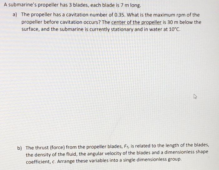 Solved A submarine's propeller has 3 blades, each blade is 7 | Chegg.com