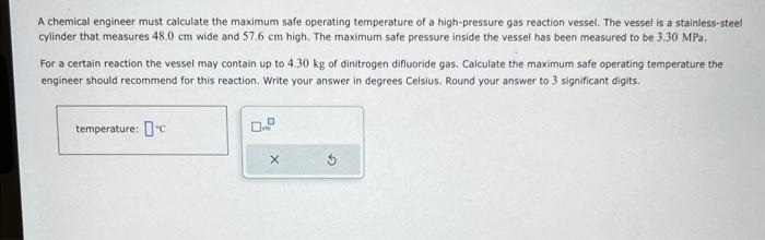 Solved A chemical engineer must calculate the maximum safe | Chegg.com