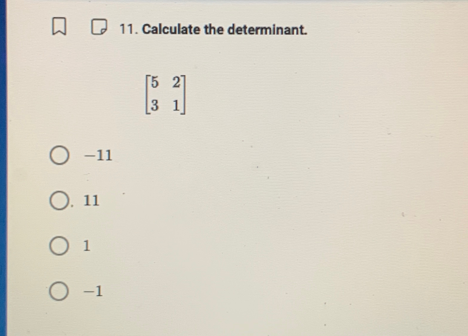 Solved Calculate the determinant.[5231]-11111-1 | Chegg.com