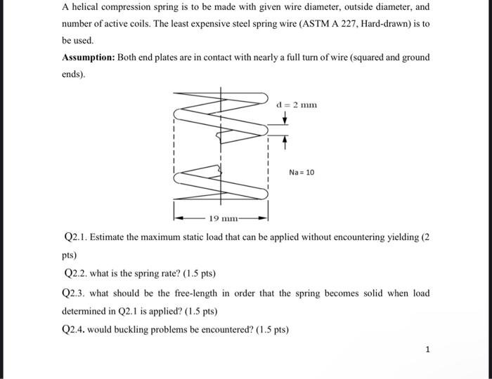 Solved A helical compression spring is to be made with given | Chegg.com