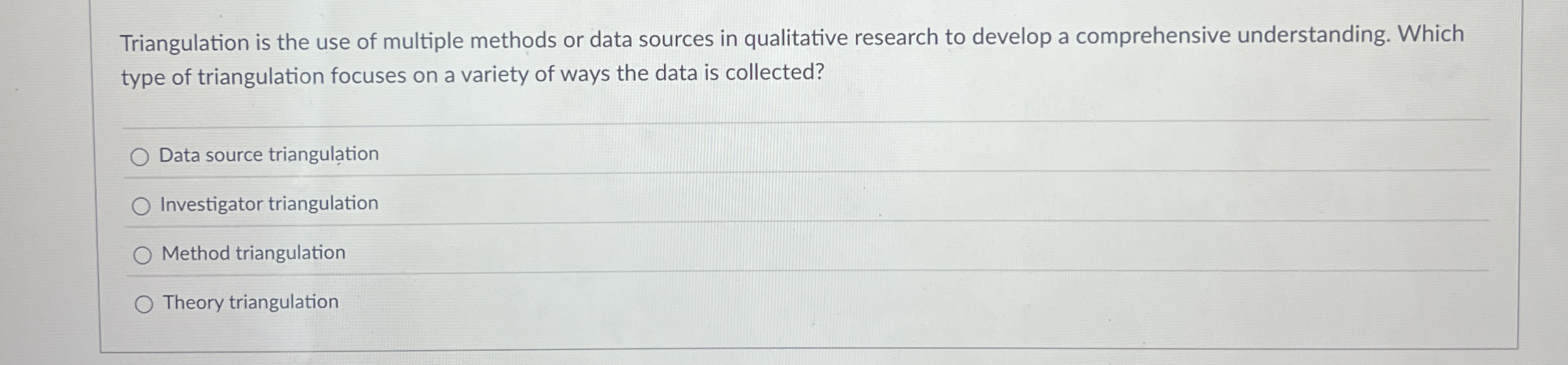 Solved Triangulation is the use of multiple methods or data | Chegg.com