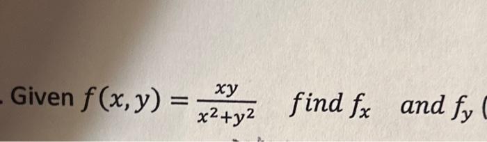 Solved f(x,y)=x2+y2xy find fx and fy | Chegg.com