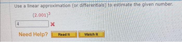 Solved Use A Linear Approximation Or Differentials To