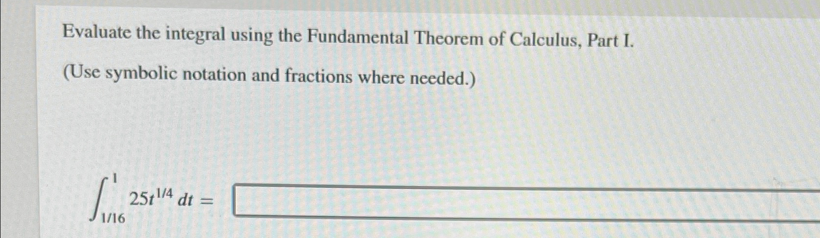 Solved Evaluate the integral using the Fundamental Theorem | Chegg.com