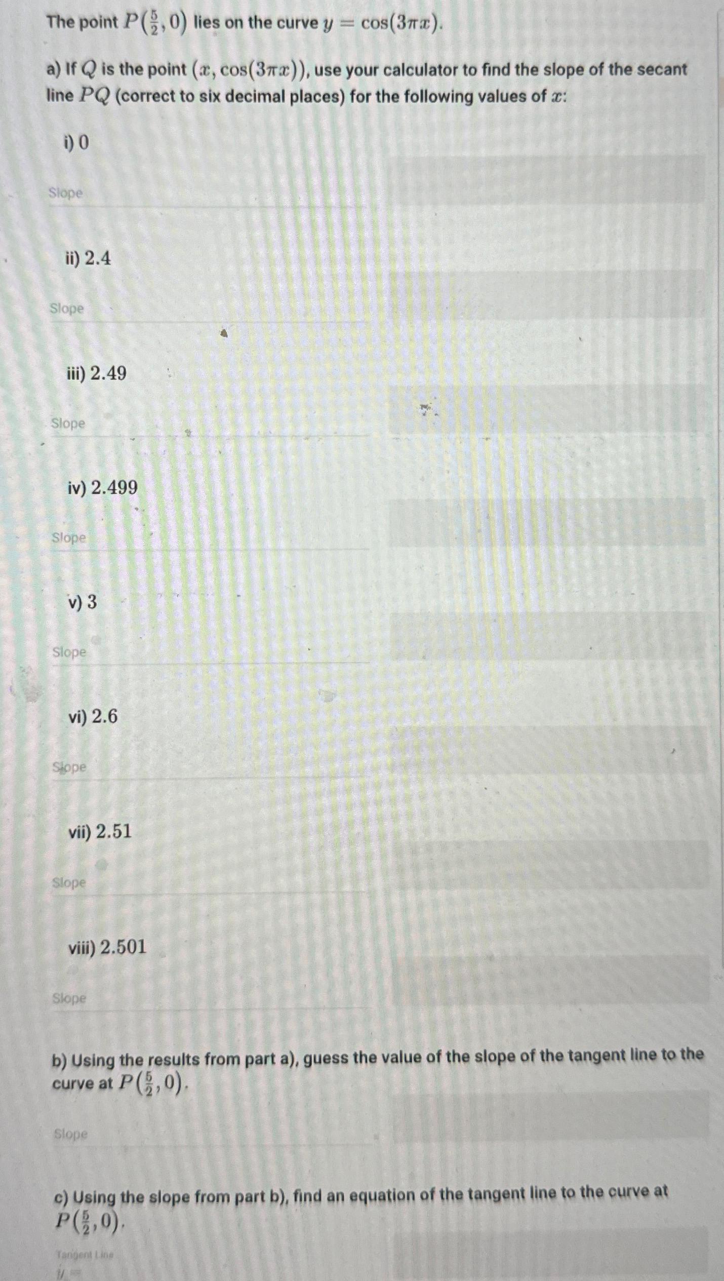 Solved The point P(52,0) ﻿lies on the curve y=cos(3πx).a) | Chegg.com