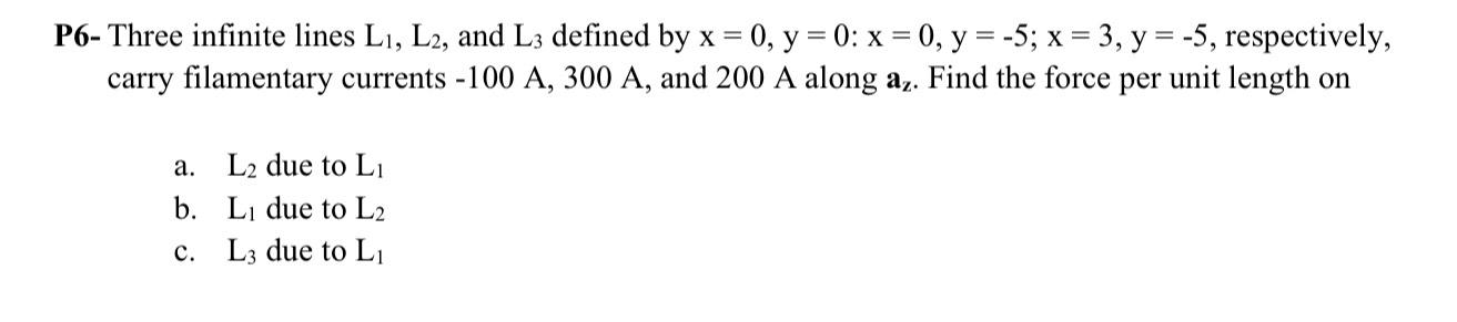 Solved P6- ﻿Three infinite lines L1,L2, ﻿and L3 ﻿defined by | Chegg.com