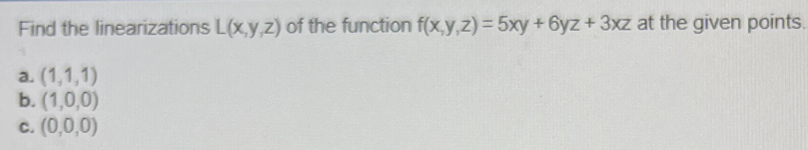 Solved Find The Linearizations L X Y Z ﻿of The Function