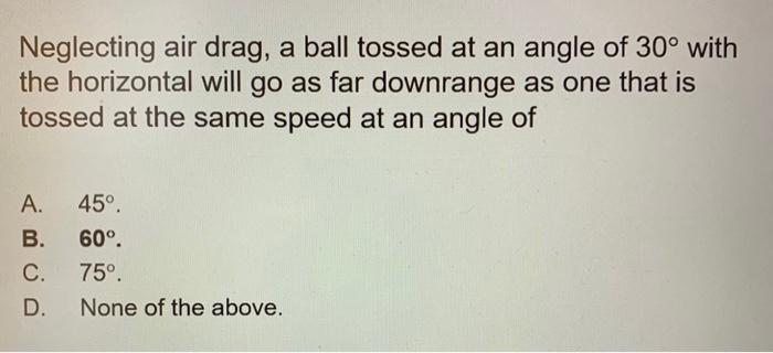 Solved Neglecting air drag, a ball tossed at an angle of 30∘ | Chegg.com