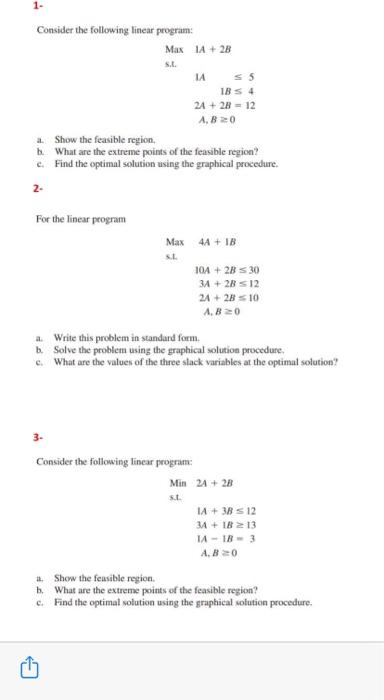 Solved 1- Consider the following linear program: Max 1A + 2B | Chegg.com
