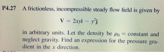 Solved P4.27 A frictionless, incompressible steady flow | Chegg.com