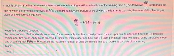 Solved (1 point) Let P(t) be the performance level of | Chegg.com
