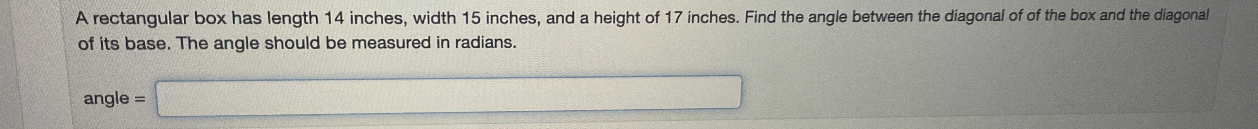 Solved A rectangular box has length 14 ﻿inches, width 15 | Chegg.com