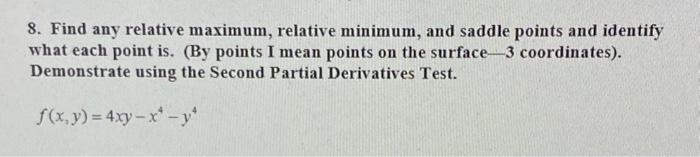 Solved 8 Find Any Relative Maximum Relative Minimum And 8606