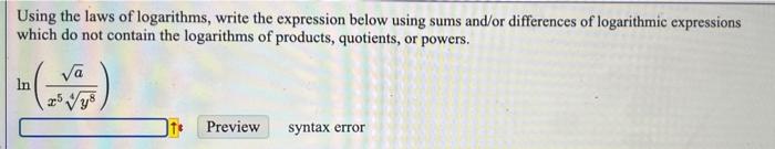 Solved Using the laws of logarithms, write the expression | Chegg.com