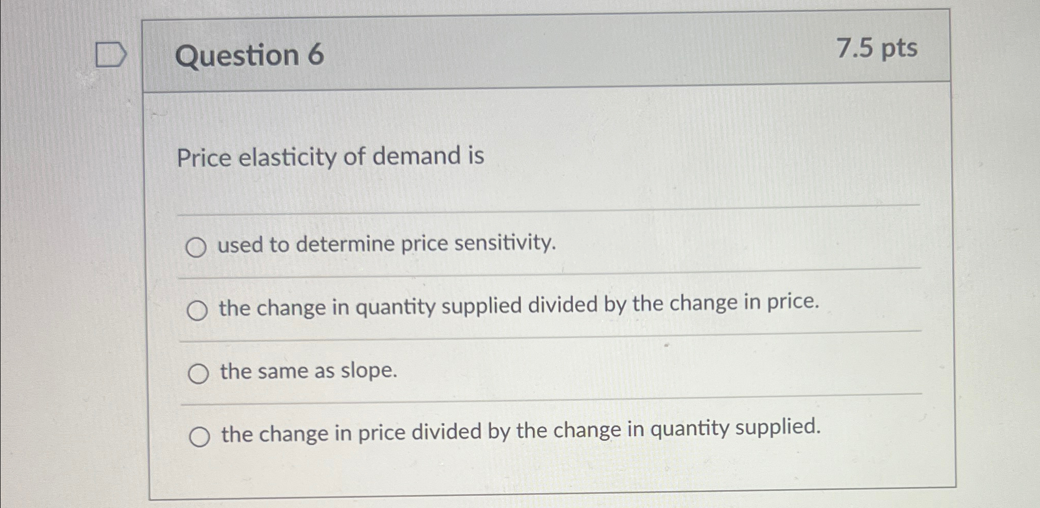 Solved Question 67.5ptsPrice elasticity of demand isused to | Chegg.com