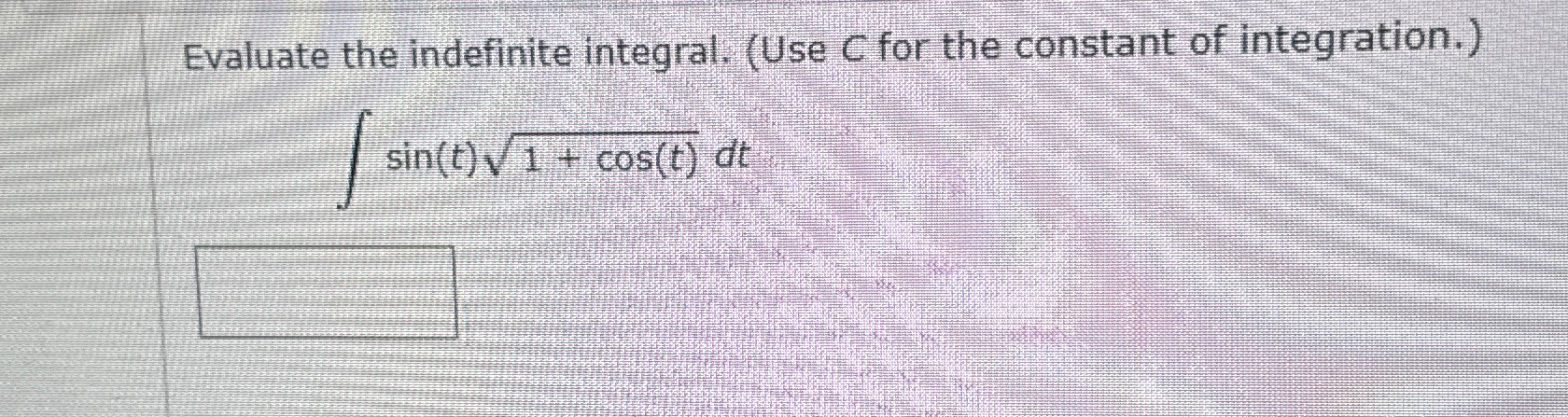 Solved Evaluate the indefinite integral. (Use C for the | Chegg.com