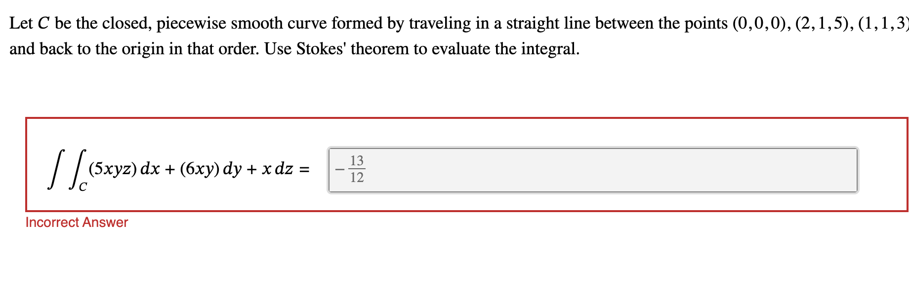 Solved Let C be ﻿the closed, piecewise smooth curve formed | Chegg.com