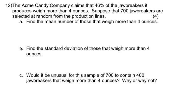 Solved )The Acme Candy Company claims that 46% of the | Chegg.com