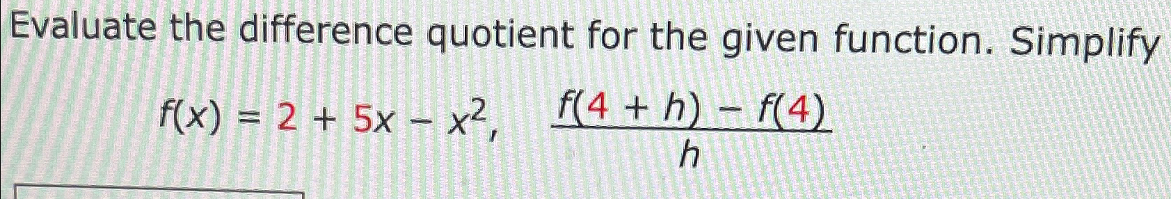 Solved Evaluate the difference quotient for the given | Chegg.com