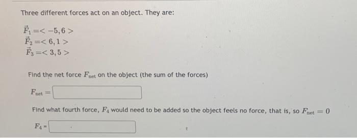Solved Three different forces act on an object. They are: | Chegg.com