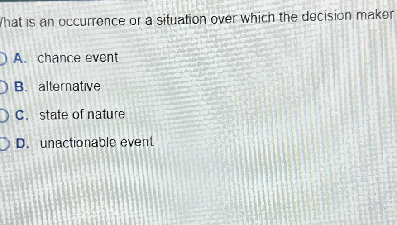 Solved hat is an occurrence or a situation over which the | Chegg.com