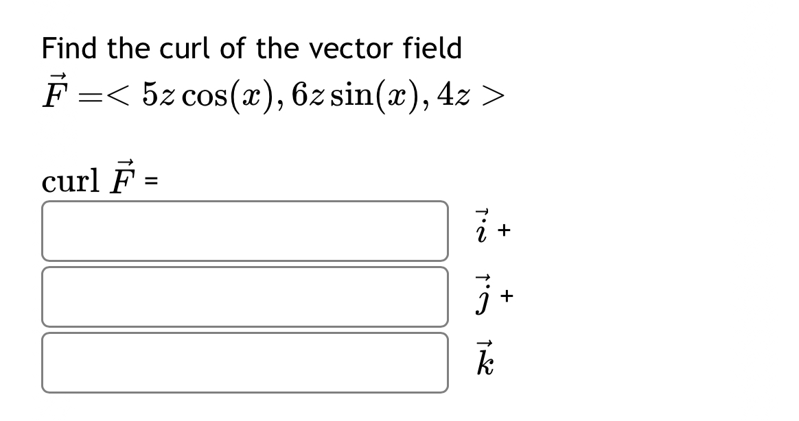 Solved Find the curl of the vector | Chegg.com