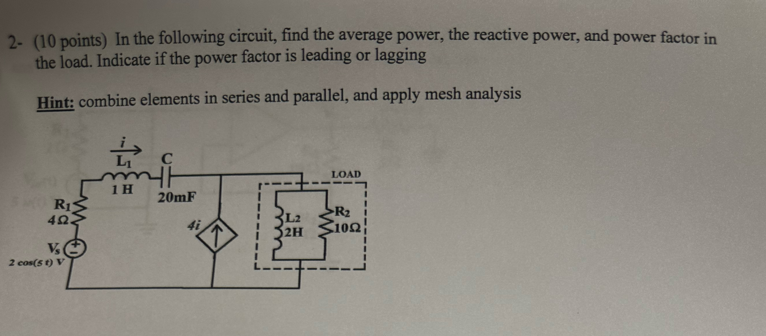 Solved ) ﻿In the following circuit, find the average power, | Chegg.com