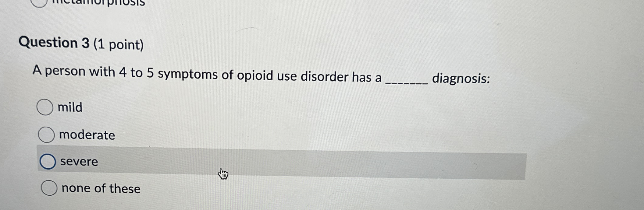 Solved Question 3 (1 ﻿point)A person with 4 ﻿to 5 ﻿symptoms | Chegg.com