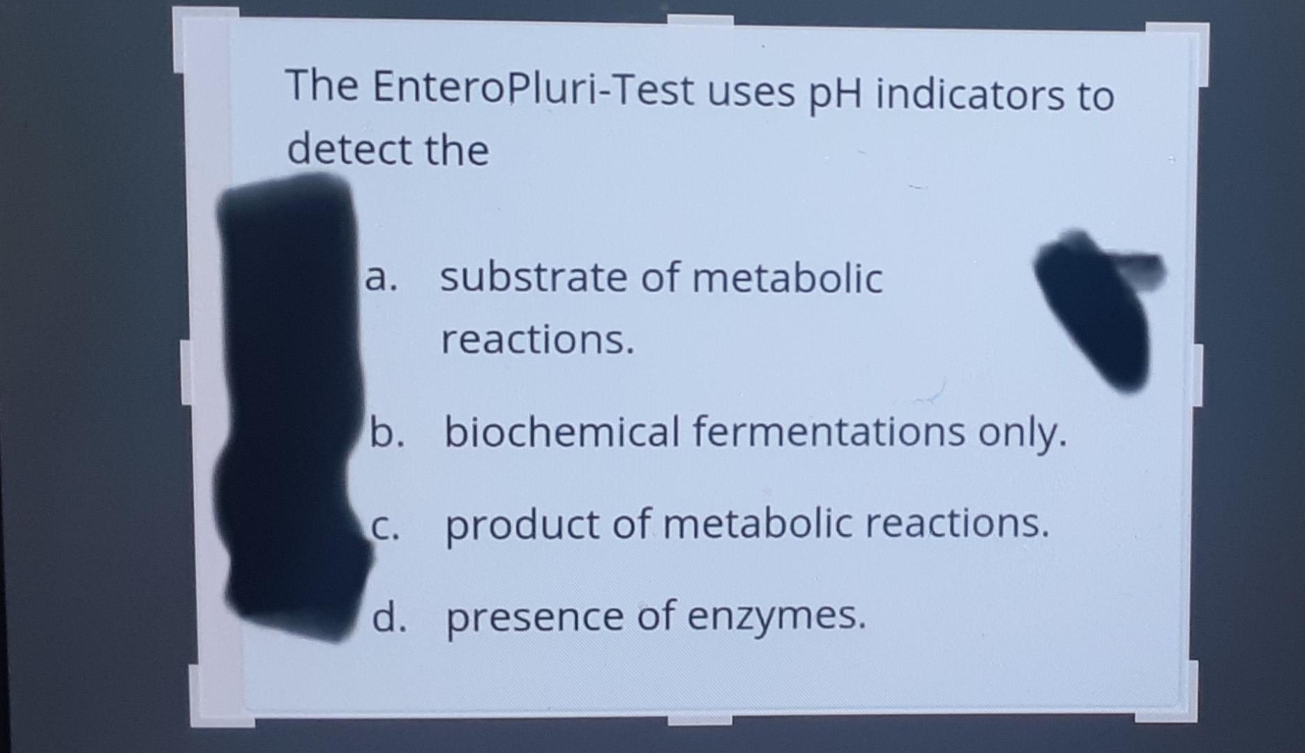 Solved The EnteroPluri-Test uses pH indicators to detect the | Chegg.com