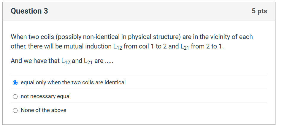 Solved Question 3When two coils (possibly ﻿non-identical in | Chegg.com