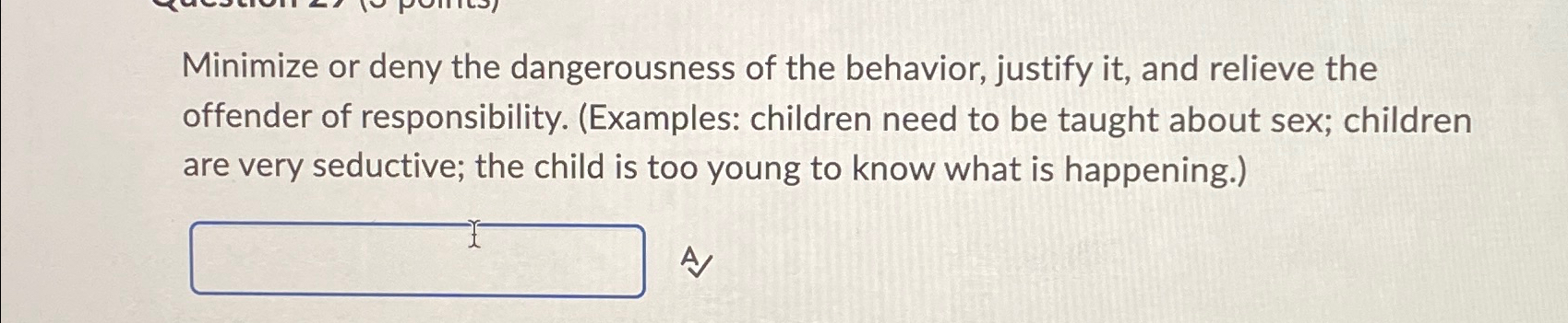 Solved Minimize or deny the dangerousness of the behavior, | Chegg.com